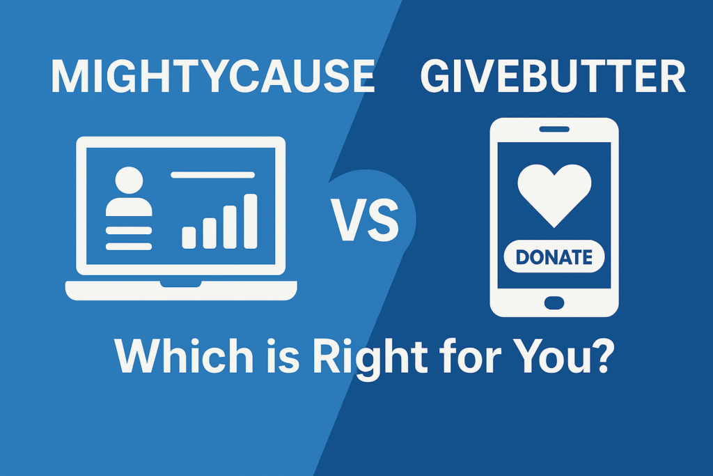 Mightycause vs Givebutter: Which is Right for You?