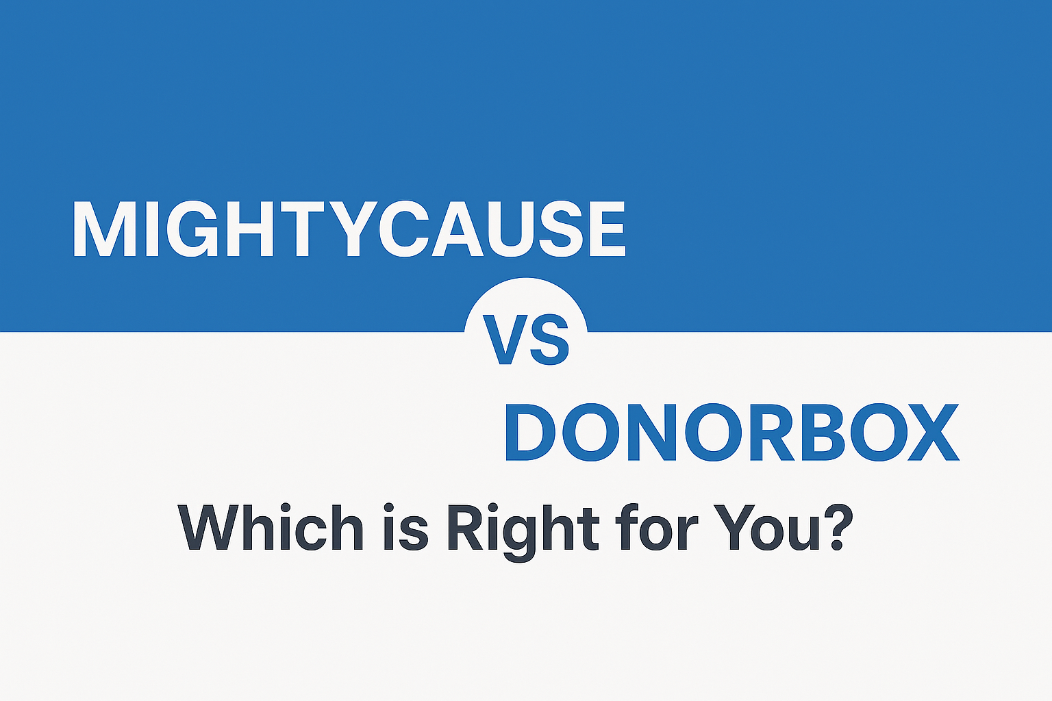 Mightycause vs Donorbox: Which is Right for You?
